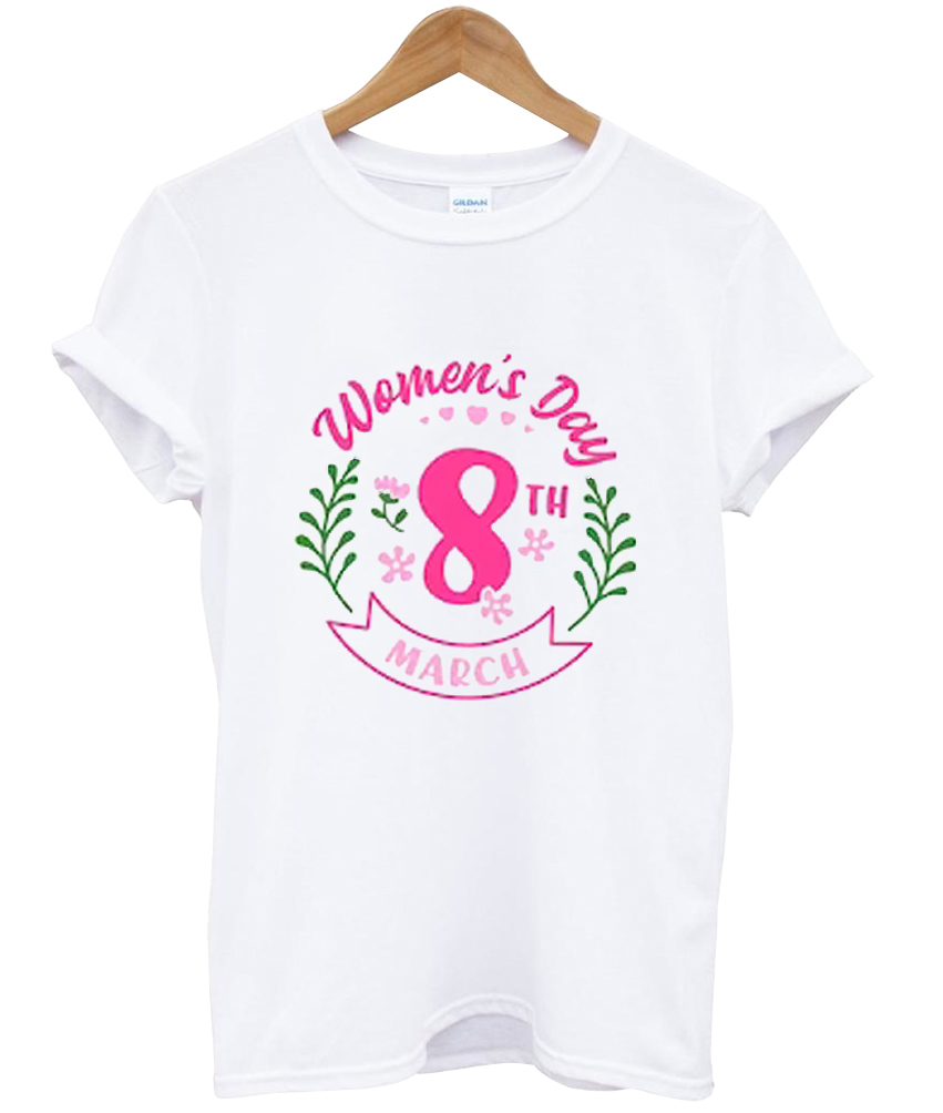 Happy Women’s Day 8 March Shirt – zibbot