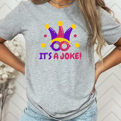 It' a joke Fools Day T-shirt